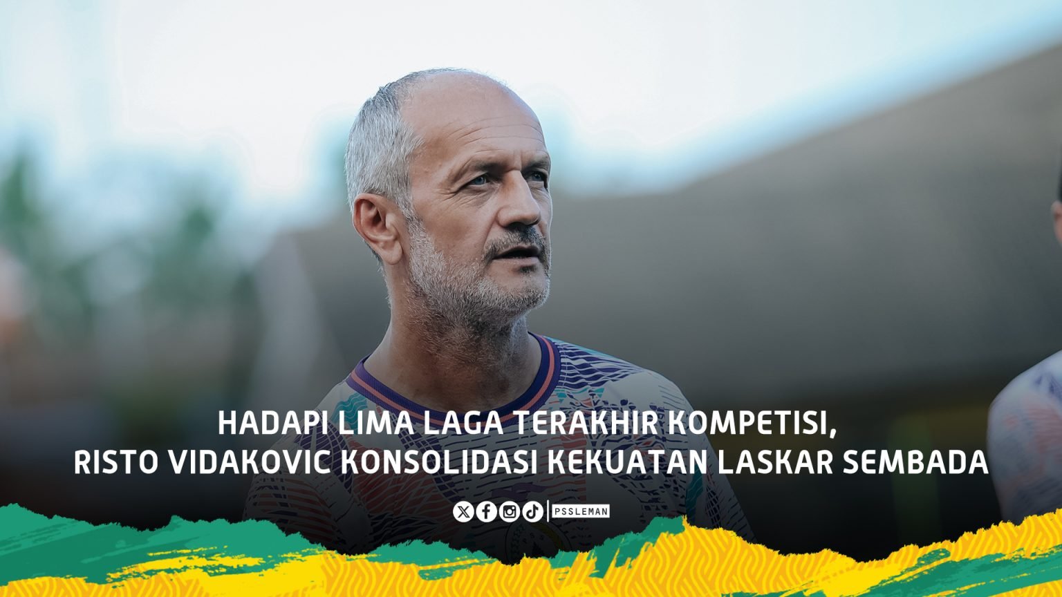 Hadapi Lima Laga Terakhir Kompetisi, Risto Vidakovic Konsolidasi ...