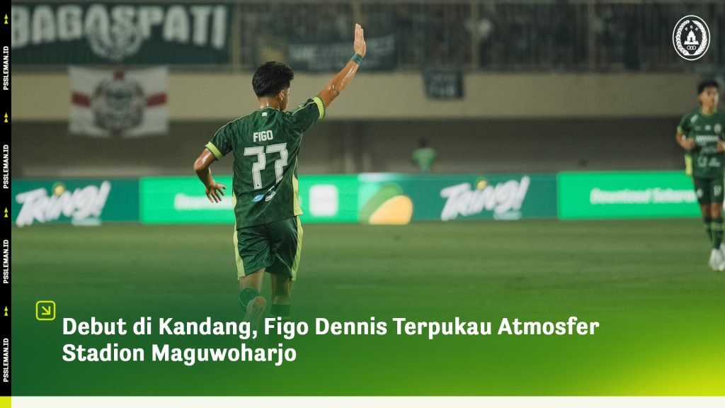 Debut di Kandang, Figo Dennis Terpukau Atmosfer Stadion Maguwoharjo ...
