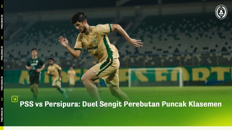 PSS vs Persipura: Duel Sengit Perebutan Puncak Klasemen - Official Site ...