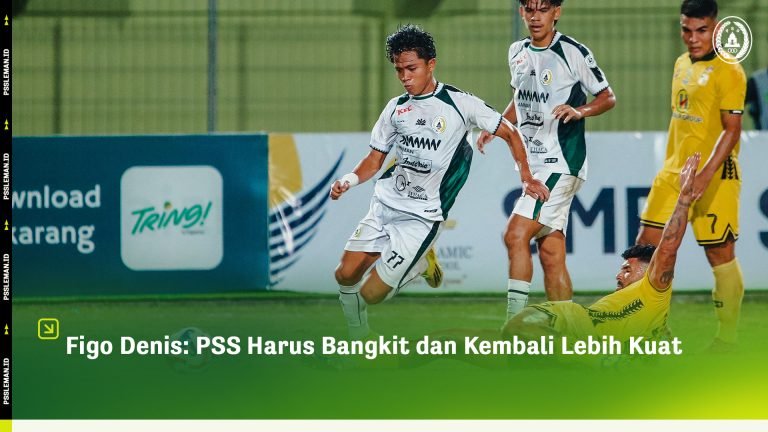 Figo Denis: PSS Harus Bangkit dan Kembali Lebih Kuat - Official Site ...